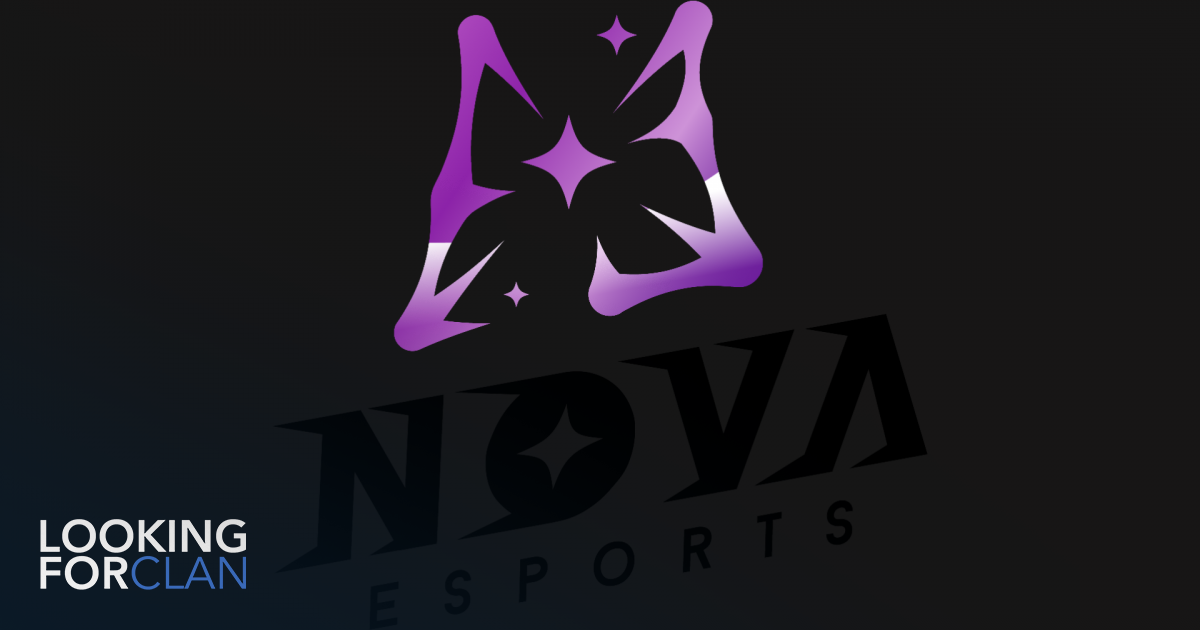 Nova Esports | Looking For Clan
